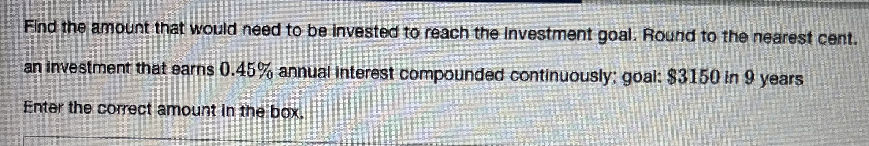 Solved Find the amount that would need to be invested to | Chegg.com