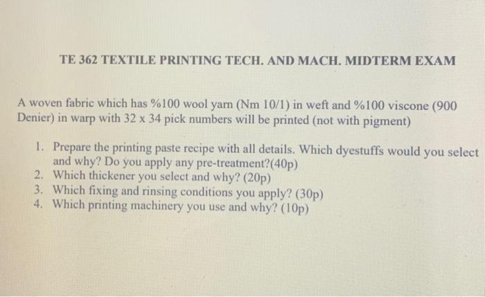 Solved TE 362 TEXTILE PRINTING TECH. AND MACH. MIDTERM EXAM | Chegg.com