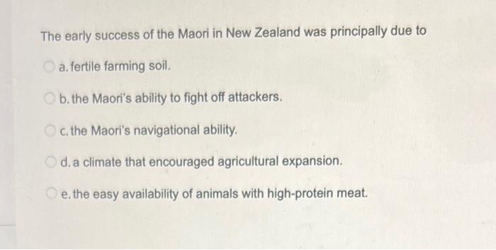 The early success of the Maori in New Zealand was | Chegg.com