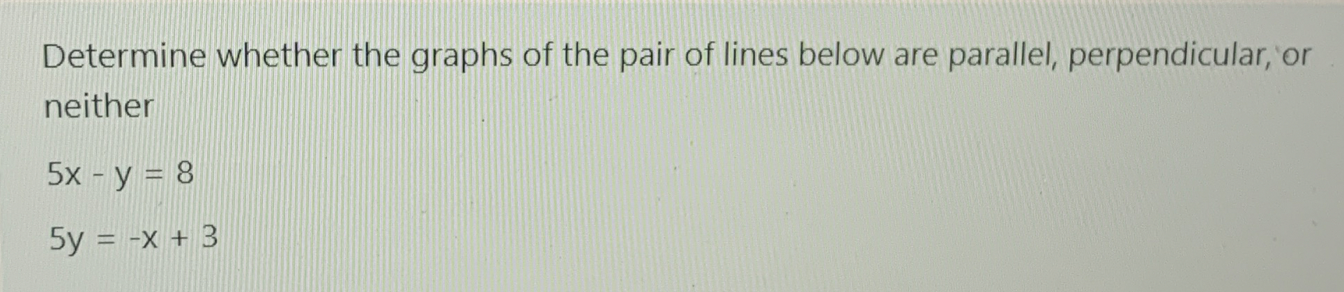 Solved Determine whether the graphs of the pair of lines | Chegg.com