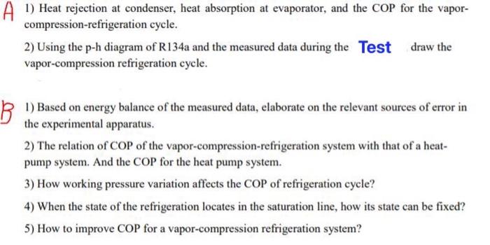 Solved A 1) Heat rejection at condenser, heat absorption at | Chegg.com