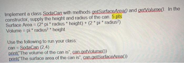 Solved Implement a class SodaCan with methods | Chegg.com