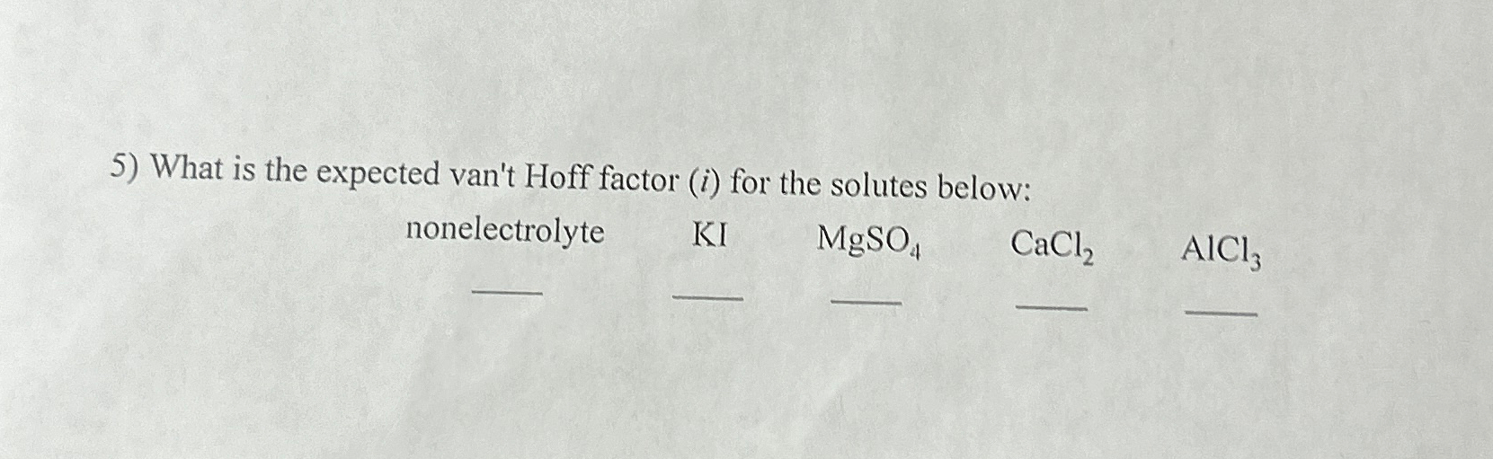 What is the expected van't Hoff factor ( i ) ﻿for the | Chegg.com