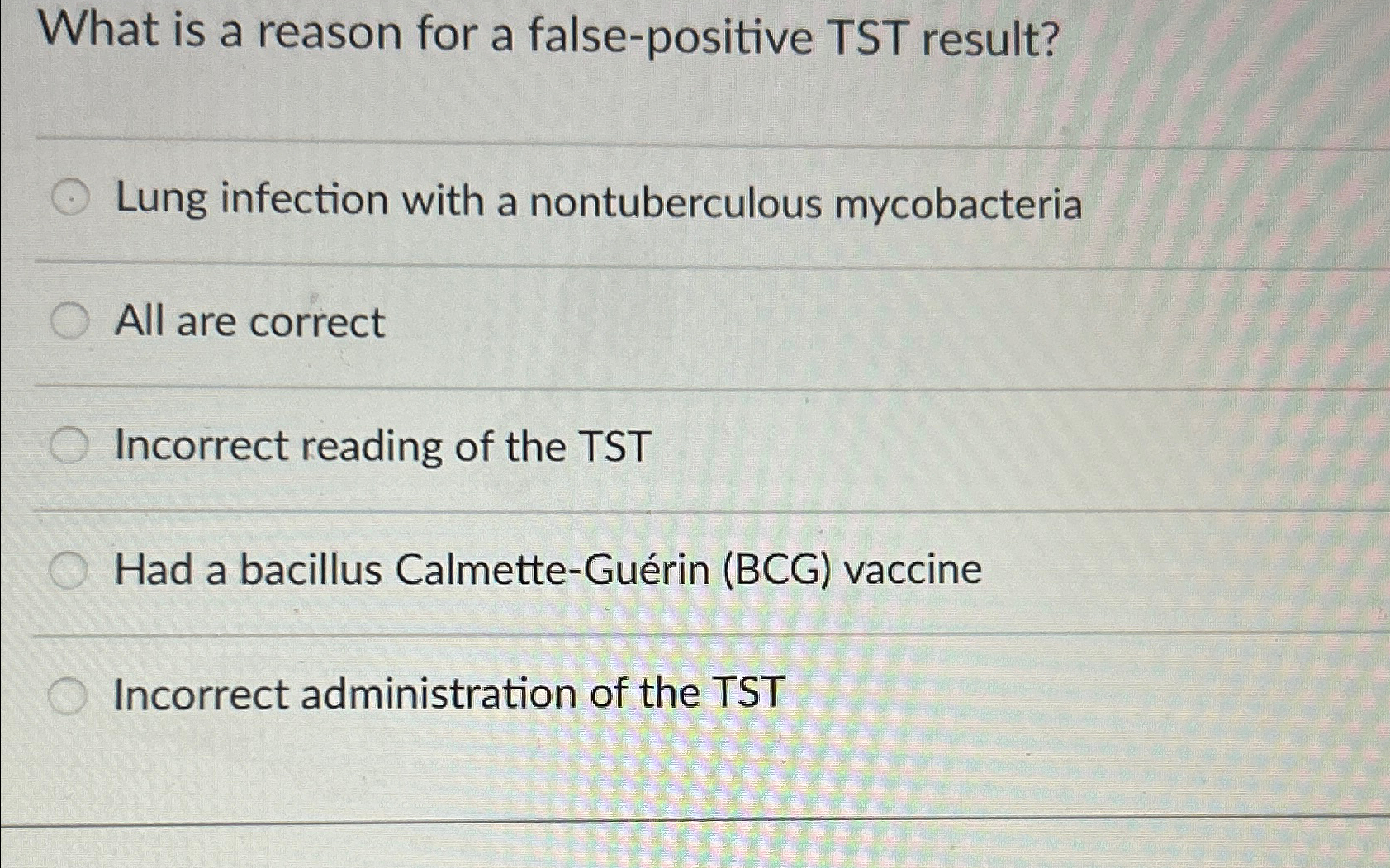 Solved What is a reason for a false-positive TST result?Lung | Chegg.com