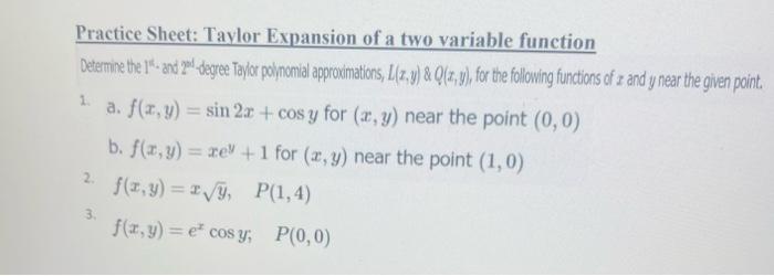 Solved Practice Sheet: Taylor Expansion of a two variable | Chegg.com