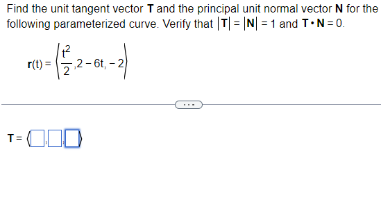 Solved Find the unit tangent vector T ﻿and the principal | Chegg.com