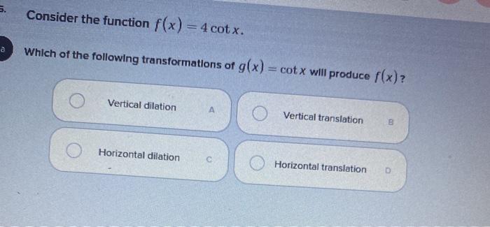 Solved Consider the function f(x) = 4 cotx. a Which of the | Chegg.com