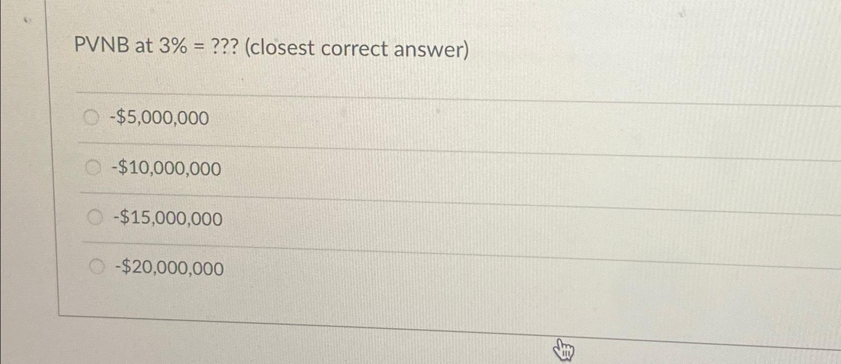 Solved PVNB at 3% = ??? (closest correct | Chegg.com