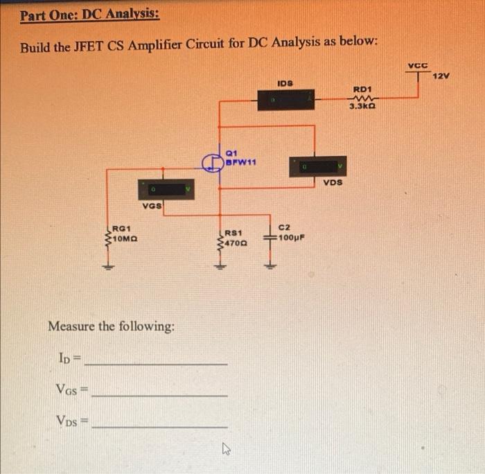 Solved Part One: DC Analysis: Build the JFET CS Amplifier | Chegg.com