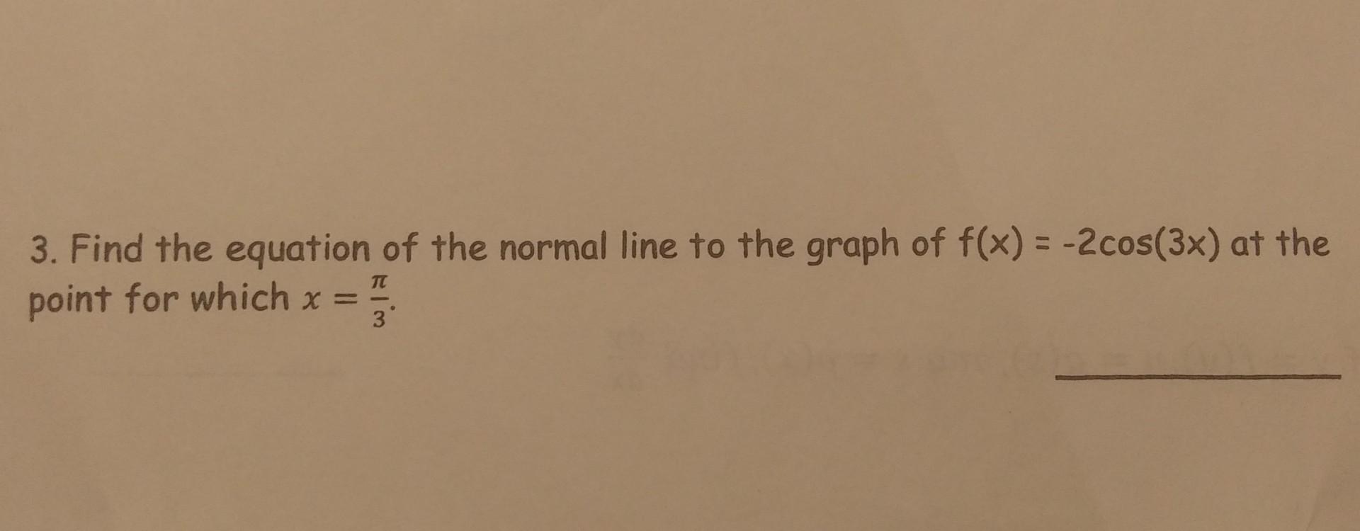 Solved 3. Find the equation of the normal line to the graph | Chegg.com
