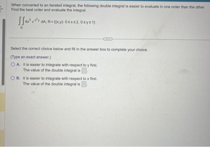 Solved When converted to an iterated integral, the following | Chegg.com