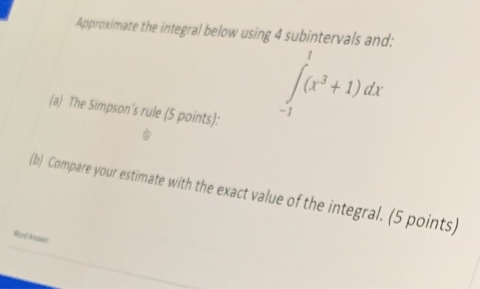 Solved Approximate the integral below using 4 subintervals | Chegg.com