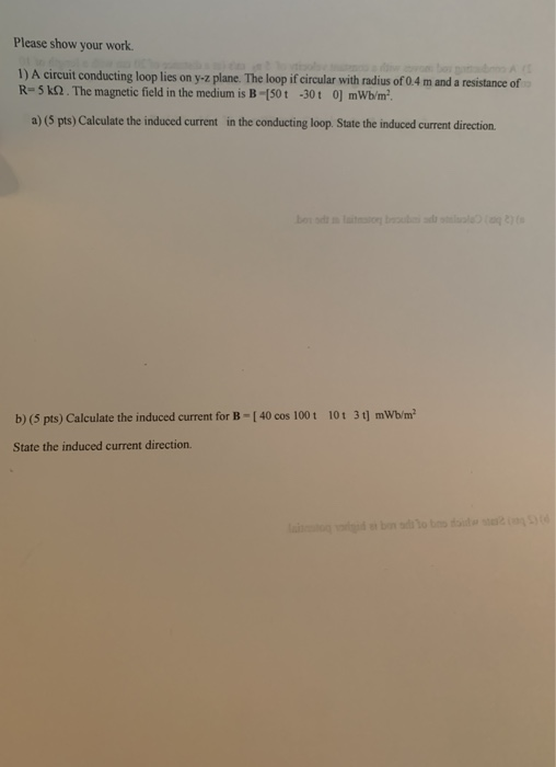 Solved Please show your work. 1) A circuit conducting loop | Chegg.com