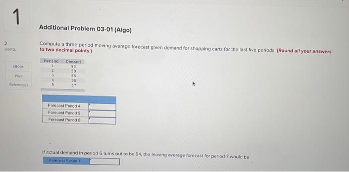 Solved Compute a three-period moving average forecast given | Chegg.com