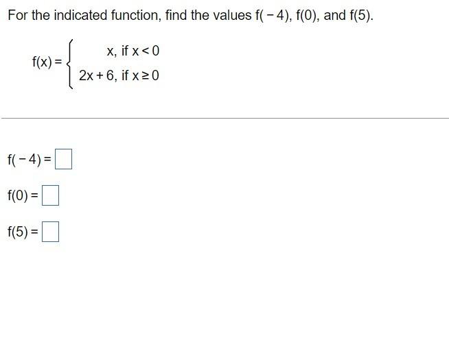 Solved For the indicated function, find the values | Chegg.com