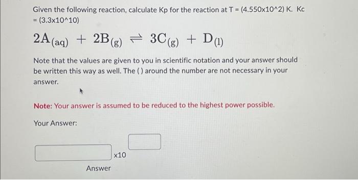 Solved UTGENT!!!!!Given the following reaction, calculate Kp | Chegg.com