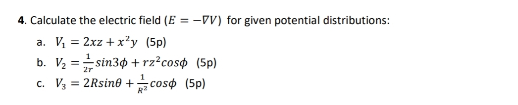 Solved Calculate the electric field )=(-gradV for given | Chegg.com