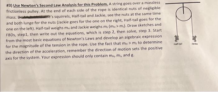 Solved \#3) Use Newton's Second Law Analysis for this | Chegg.com