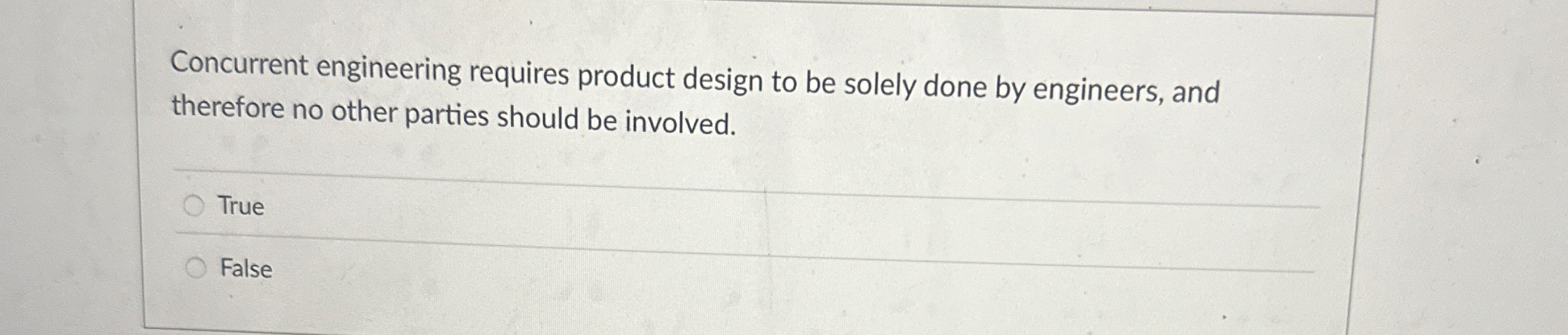 Solved Concurrent engineering requires product design to be | Chegg.com
