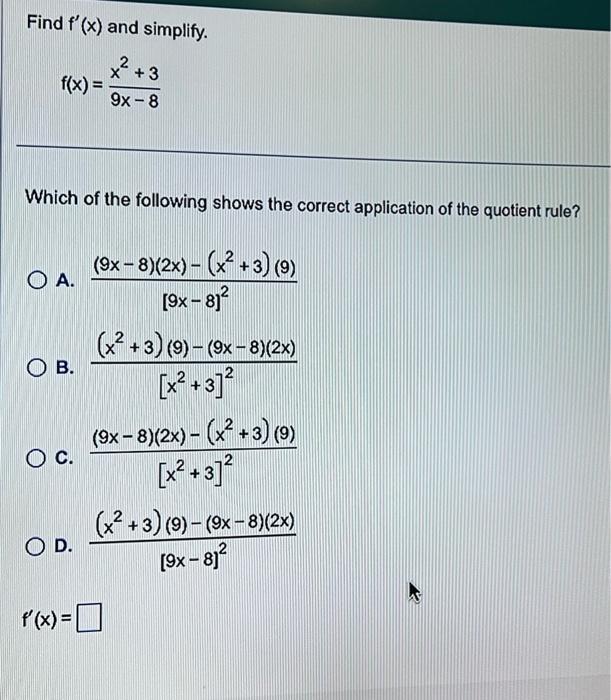 Solved Find f′(x) and simplify. f(x)=9x−8x2+3 Which of the | Chegg.com