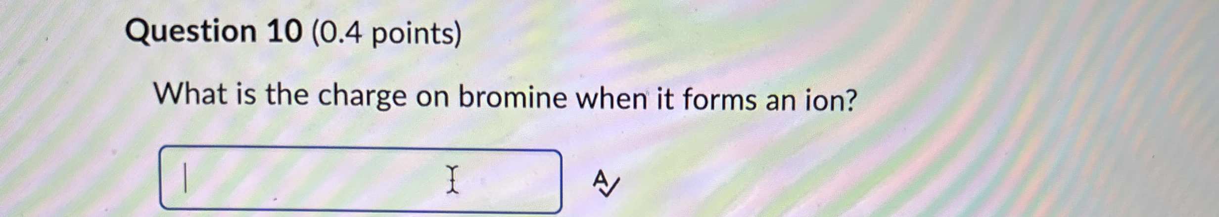 Solved Question 10 ( 0.4 ﻿points)What is the charge on | Chegg.com