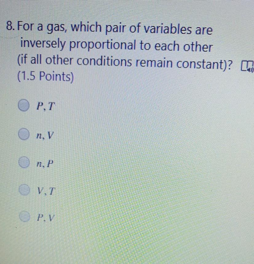 Solved 8. For a gas, which pair of variables are inversely | Chegg.com
