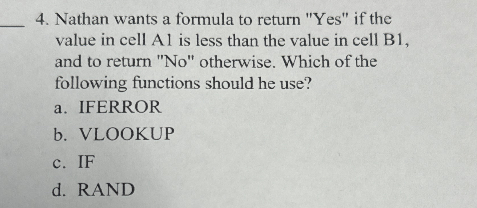 Solved Nathan Wants A Formula To Return Yes If The Value 