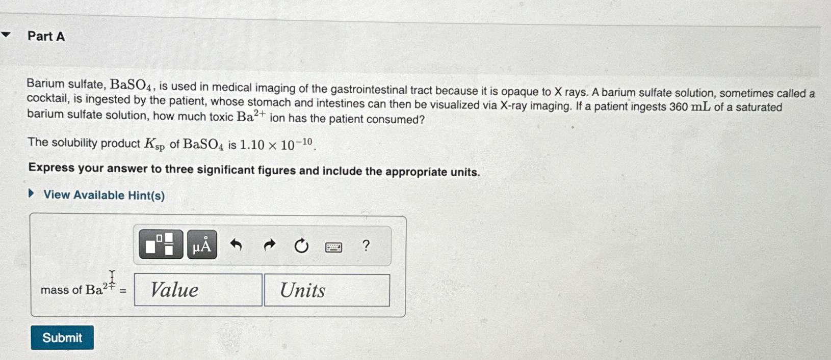 Solved Part ABarium sulfate, BaSO4, ﻿is used in medical | Chegg.com