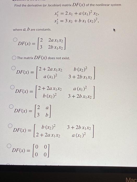 Solved Find the derivative (or Jacobian) matrix DF(x) of the | Chegg.com