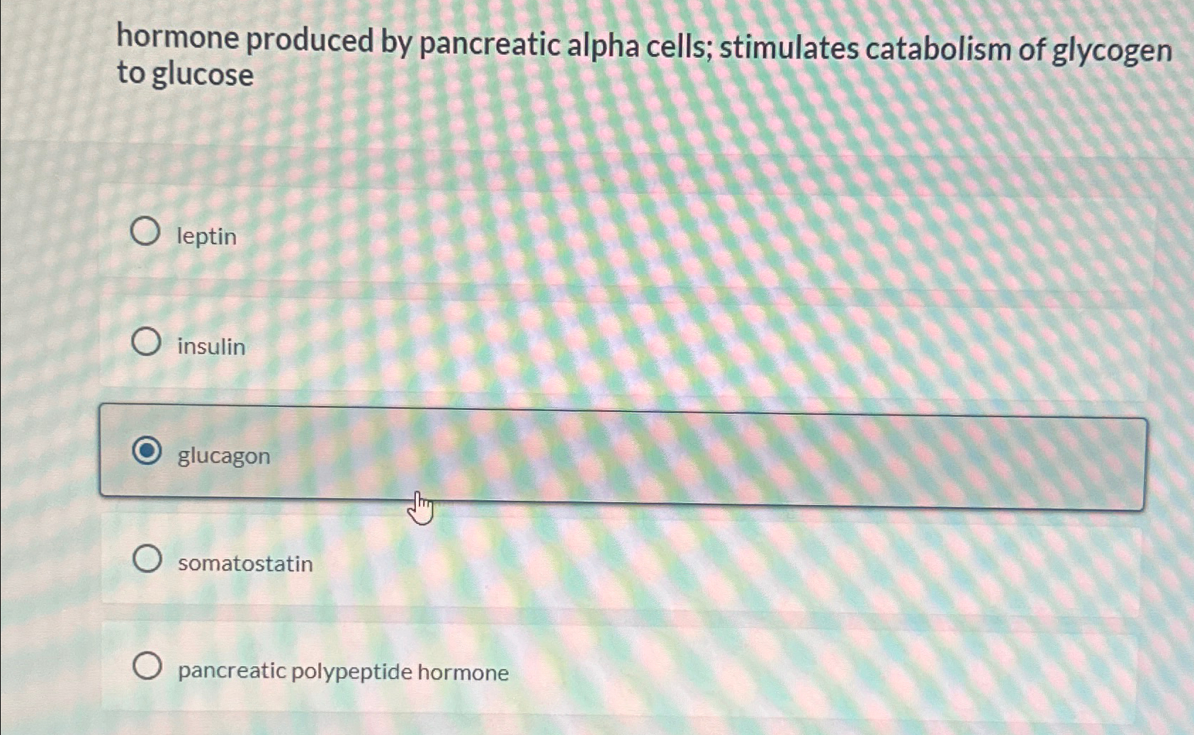 Solved hormone produced by pancreatic alpha cells; | Chegg.com