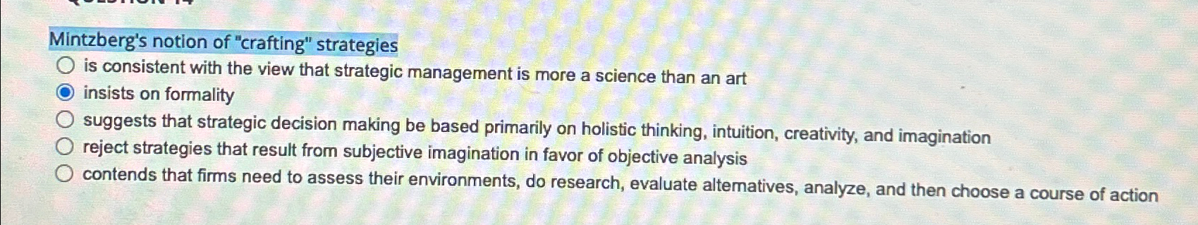 Solved Mintzberg's notion of "crafting" strategiesis | Chegg.com