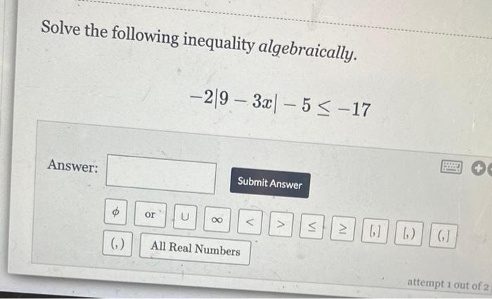 Solved Solve the following inequality algebraically. | Chegg.com