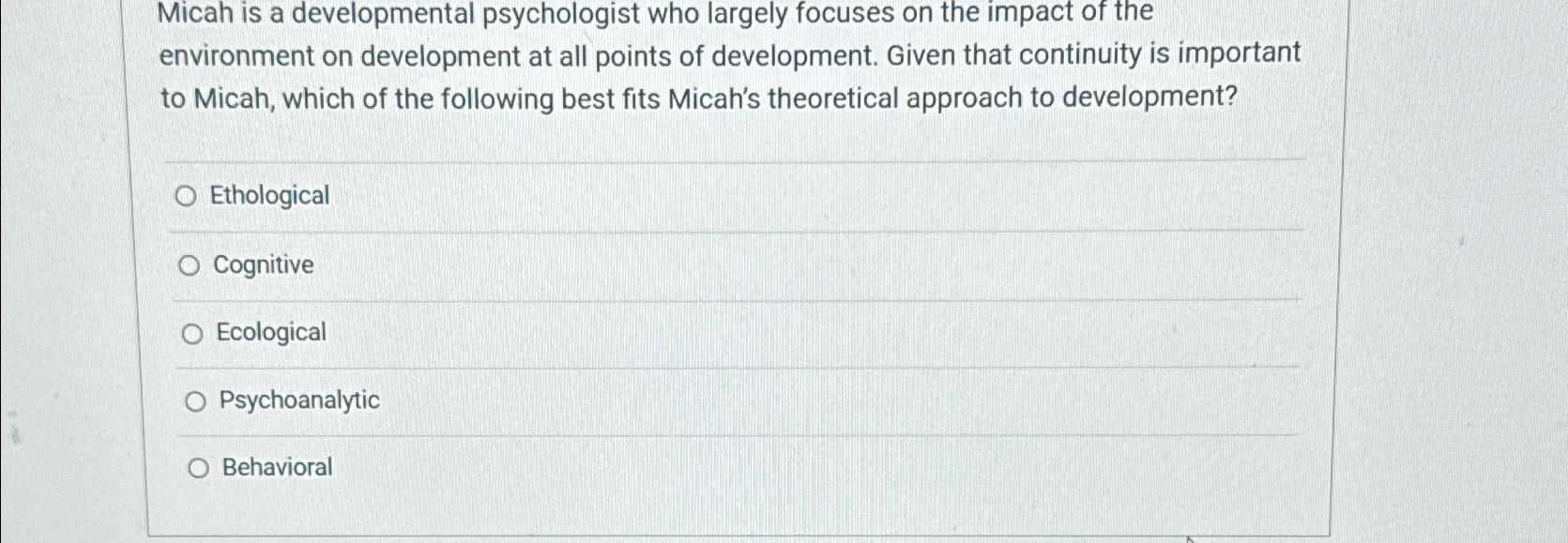 Solved Micah is a developmental psychologist who largely | Chegg.com