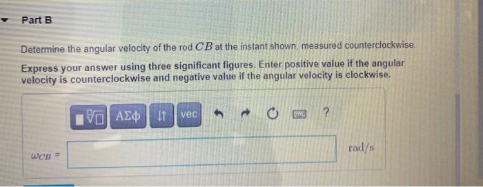 Solved Rod CD is rotating with an angular velocity WCD = 3.8 | Chegg.com