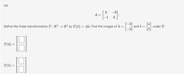 Solved LetA=[0-9-10].Define the linear transformation | Chegg.com