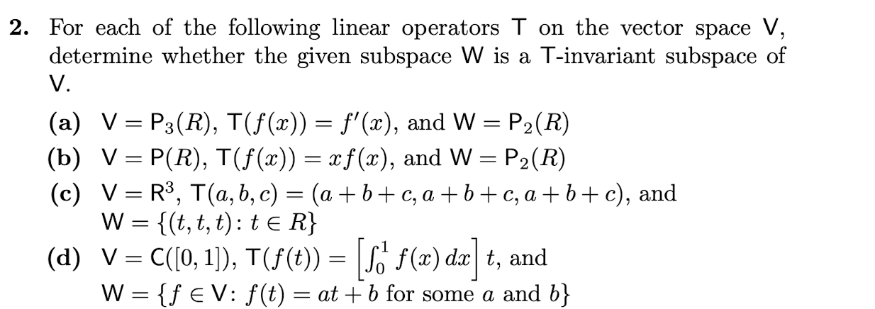 Solved For each of the following linear operators T ﻿on the | Chegg.com