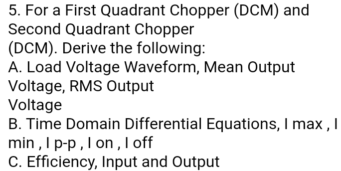 Solved 5. For a First Quadrant Chopper (DCM) and Second | Chegg.com