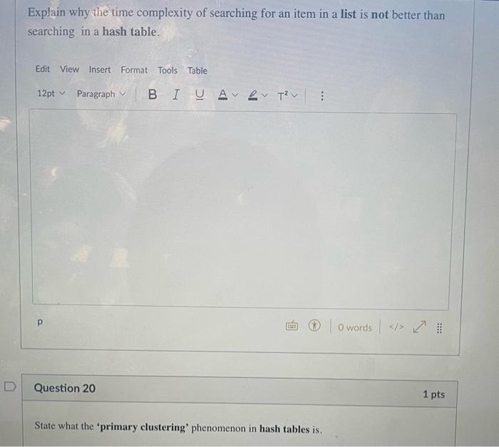 Solved Explain why the time complexity of searching for an | Chegg.com