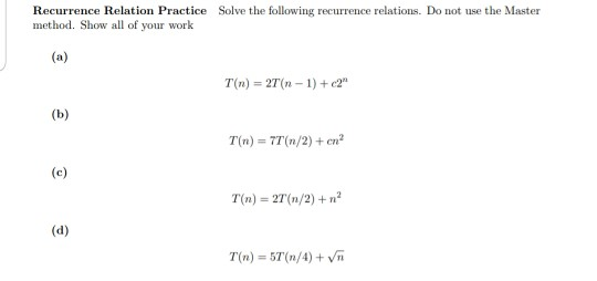 Recurrence Relation Practice Solve the following | Chegg.com