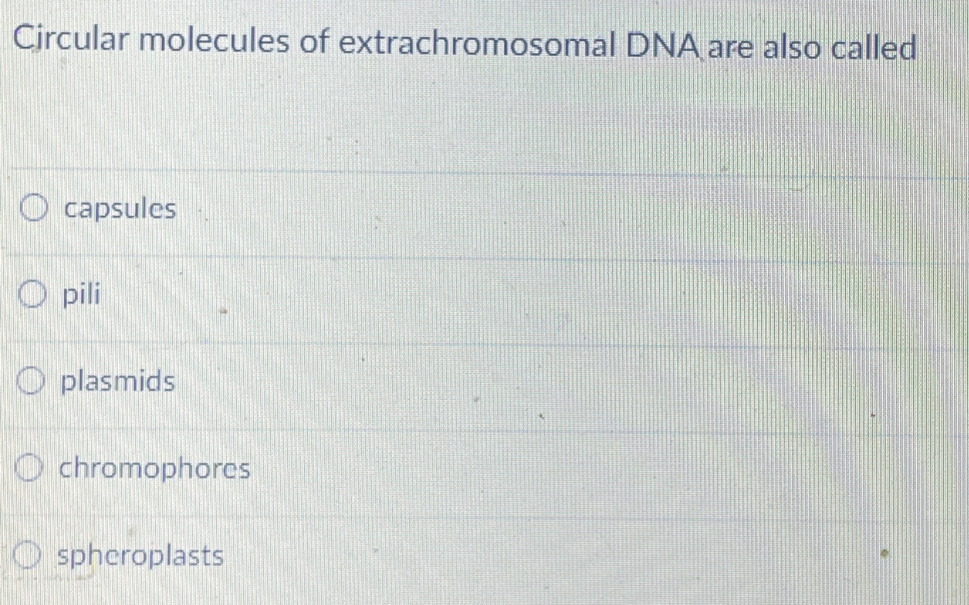 Solved Circular molecules of extrachromosomal DNA are also | Chegg.com