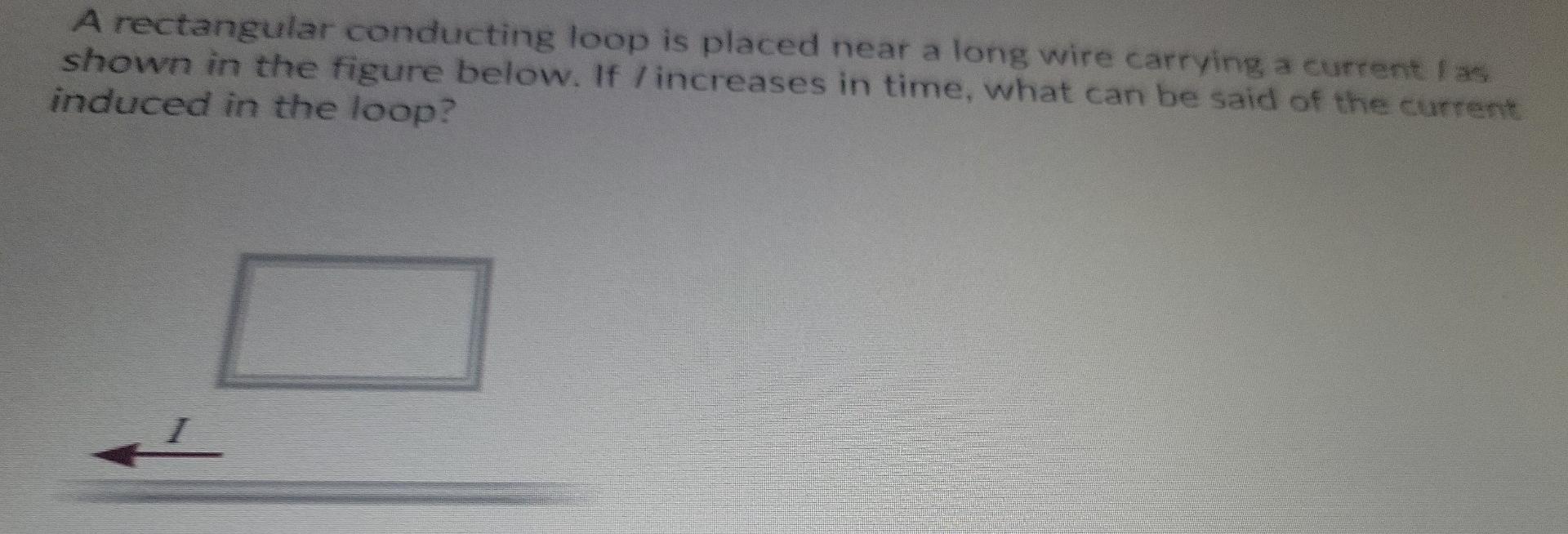Solved A rectangular conducting loop is placed near a long | Chegg.com