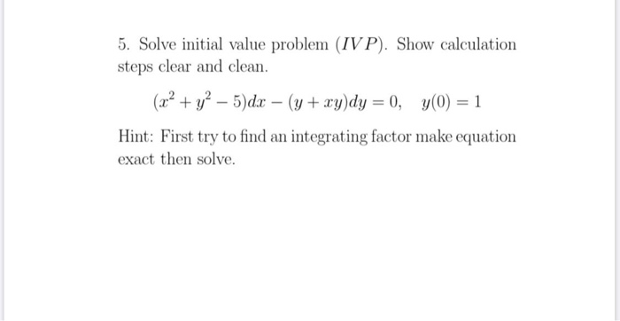 Solved 5. Solve initial value problem (IVP). Show | Chegg.com