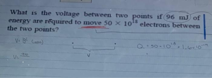 Solved What is the voltage between two points if 96 mJ of | Chegg.com