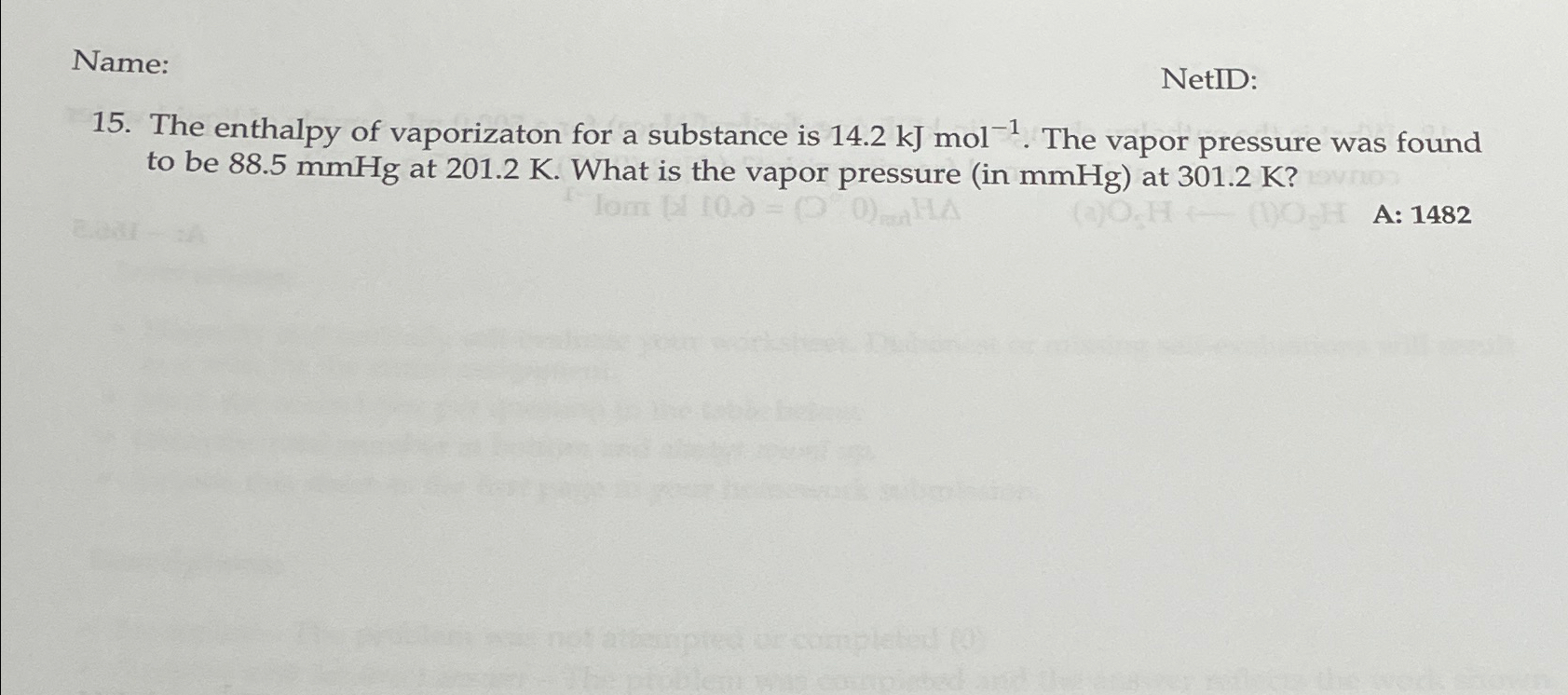 Solved Name:NetID:15. ﻿The enthalpy of vaporizaton for a | Chegg.com