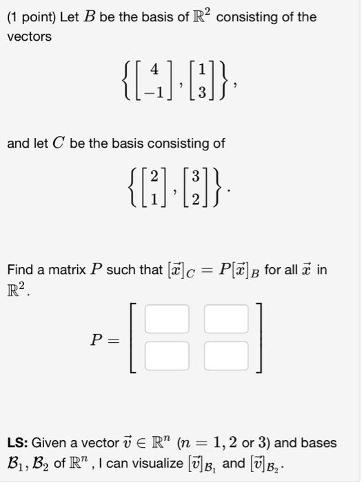 Solved (1 point) Let B be the basis of R2 consisting of the | Chegg.com