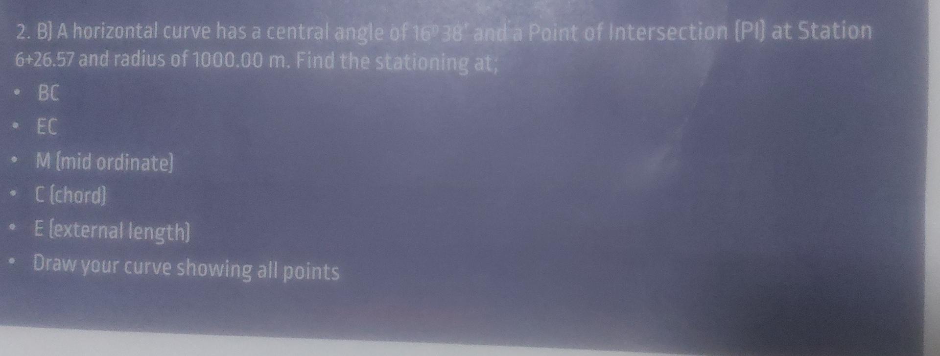 Solved 2. B] A horizontal curve has a central angle of | Chegg.com