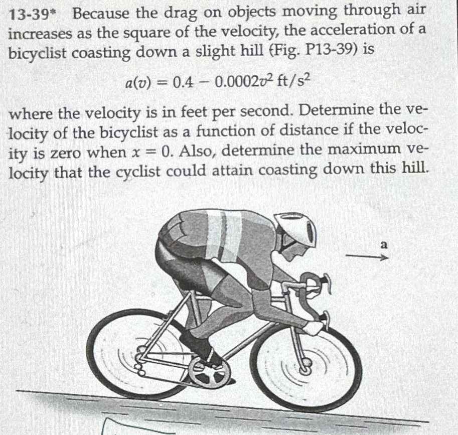 Solved 13-39* ﻿Because the drag on objects moving through | Chegg.com