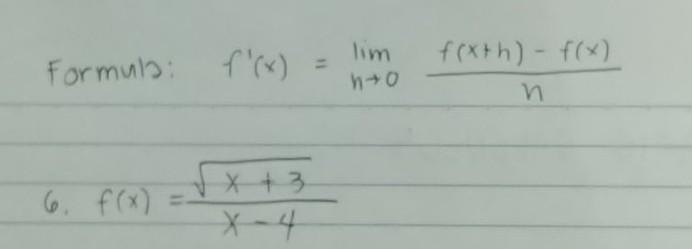 Solved lim - Formul: f'(x) f(x+h)-f(x) n rx +3 6. f(x) | Chegg.com