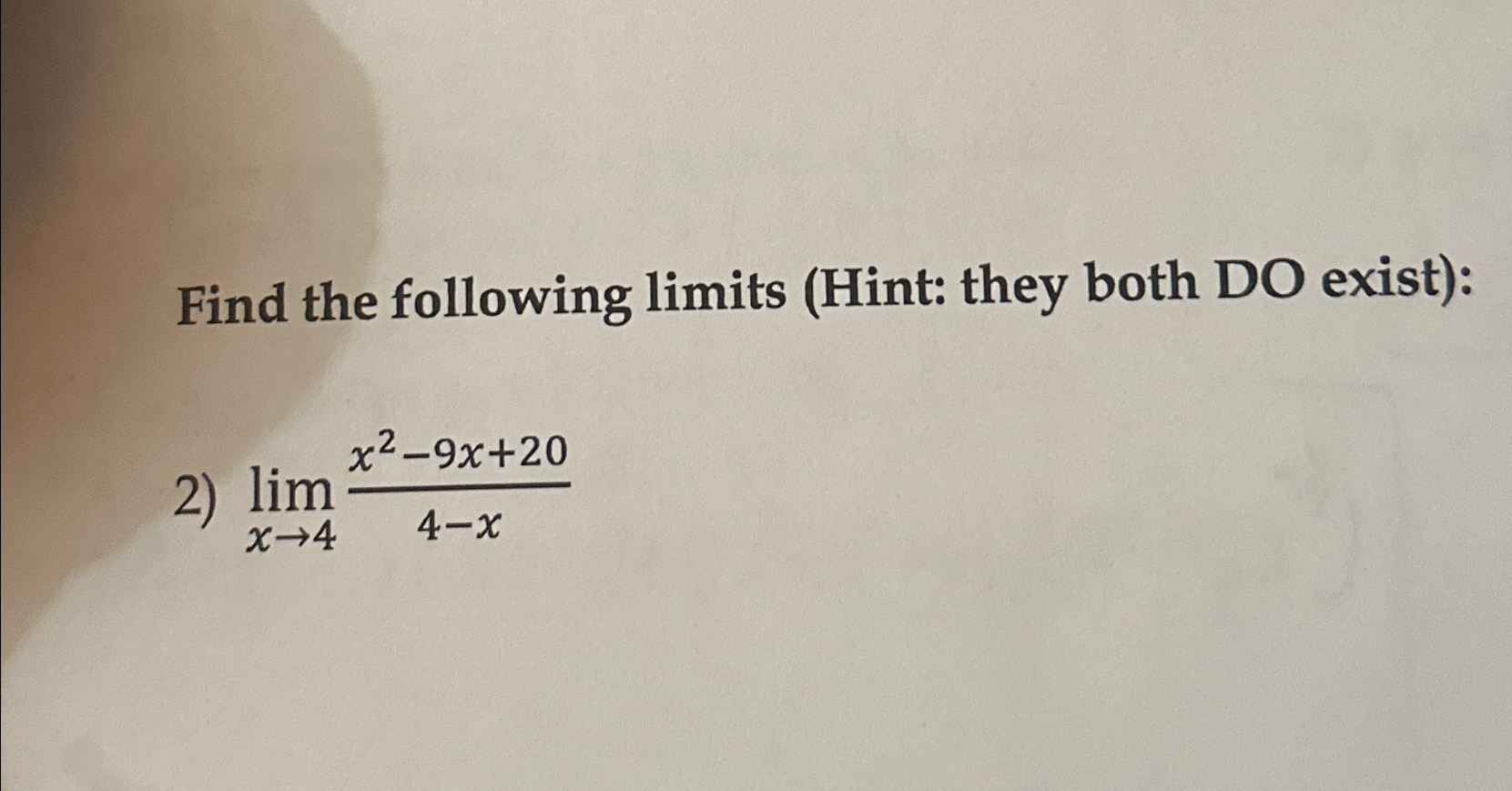 Solved Find the following limits (Hint: they both DO | Chegg.com