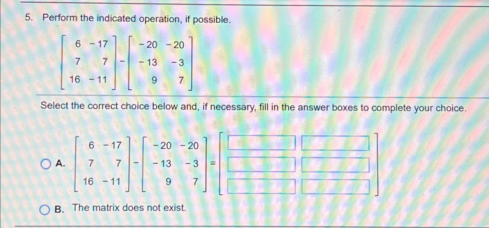 Solved Perform the indicated operation, if | Chegg.com